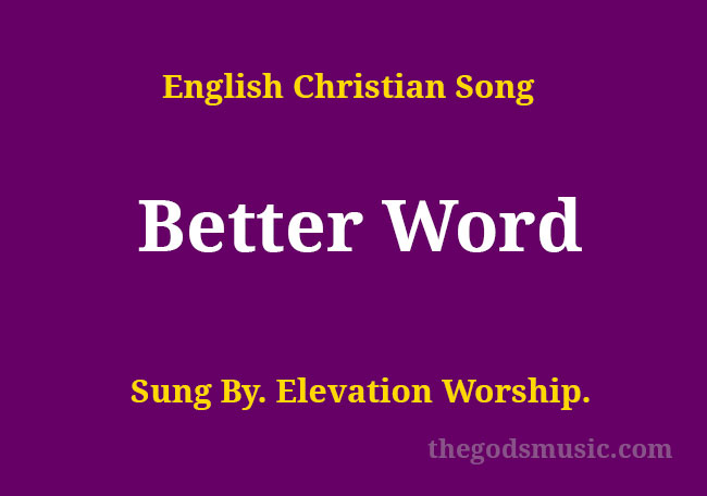 Better Word Song Lyrics