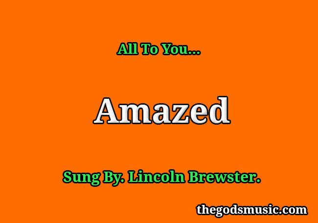 Amazed Song Lyrics