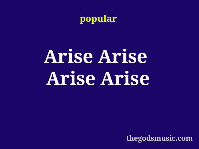 Arise Arise Arise Arise Christian Song Lyrics