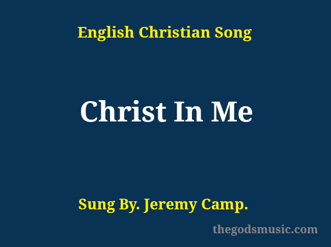 Christ In Me Song Lyrics