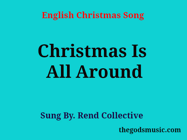 Christmas Is All Around Song Lyrics