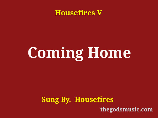 Coming Home For Song Lyrics