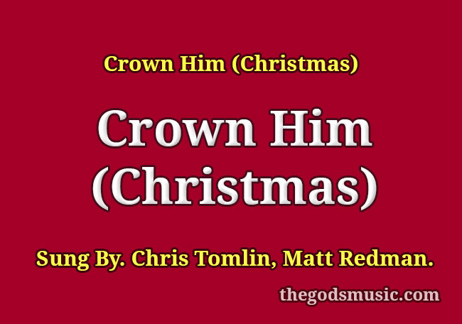 Crown Him (Christmas) Song Lyrics