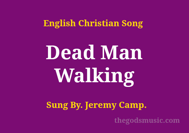 Dead Man Christian Song Lyrics