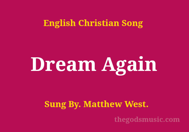 Dream Again Song Lyrics