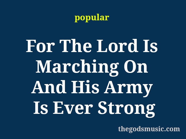 For The Lord Is Marching Christian Song Lyrics