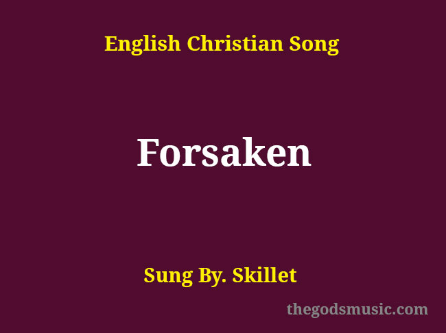 Forsaken Song Lyrics