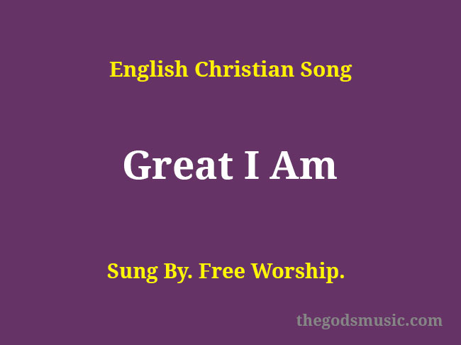 Great I Am Song Lyrics
