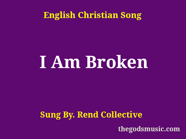 I Am Broken Song Lyrics