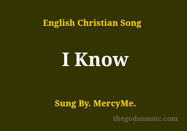 I Know Song Lyrics