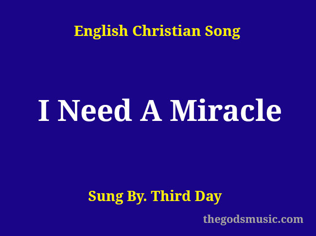 I Need A Miracle Song Lyrics