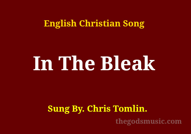 In the bleak Song Lyrics