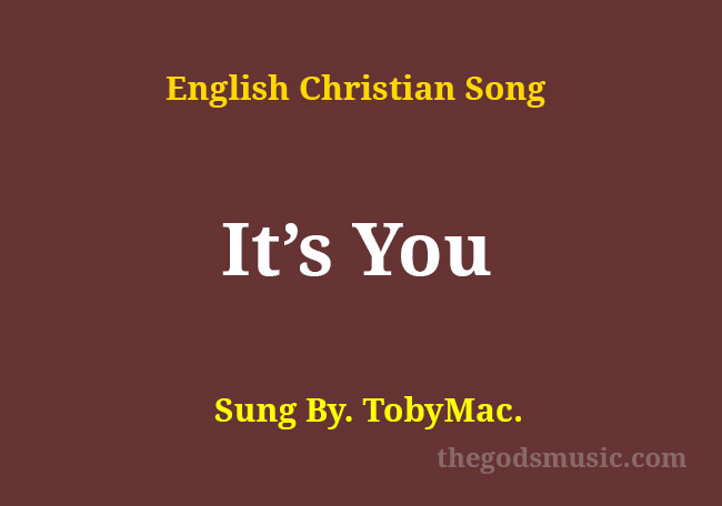 It’s You Song Lyrics