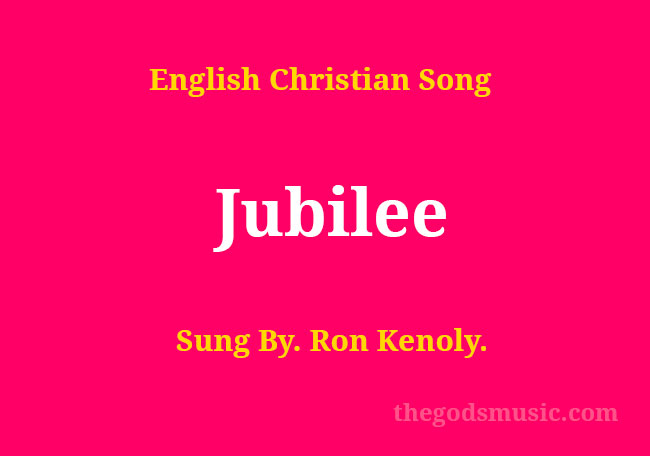 Jubilee Song Lyrics