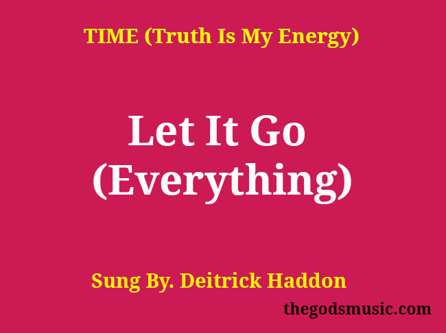 Let It Go (Everything) Song Lyrics