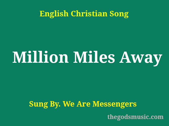 Million Miles Away Song Lyrics