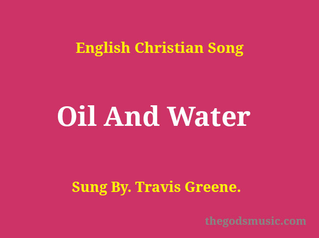Oil And Water Song Lyrics