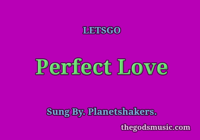 Perfect Love Song Lyrics