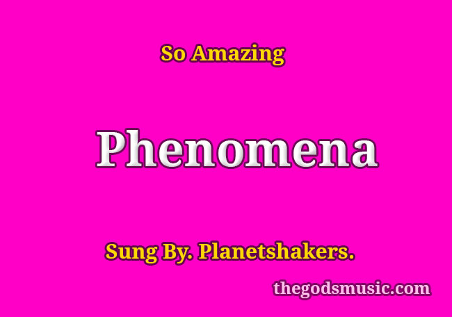 Phenomena Song Lyrics