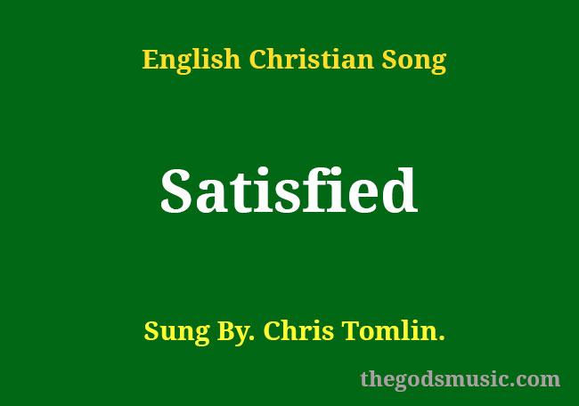 Satisfied Song Lyrics