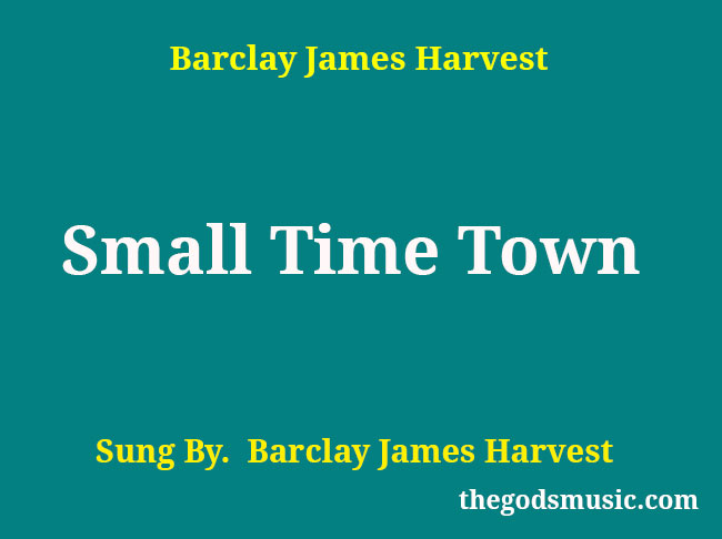 Small Time Town Song Lyrics
