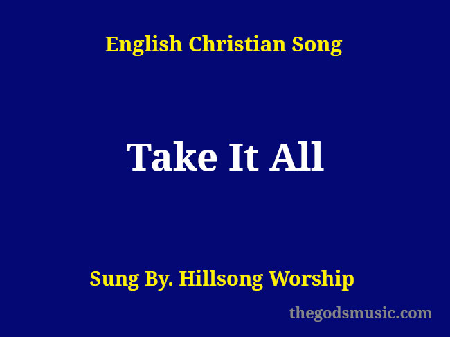 Take It All Song Lyrics