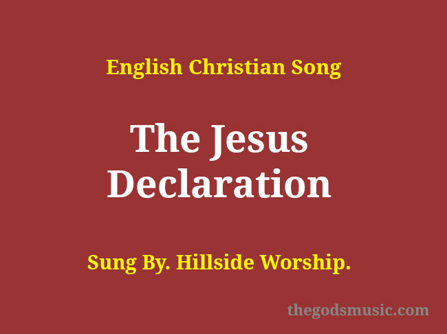 The Jesus Declaration Song Lyrics