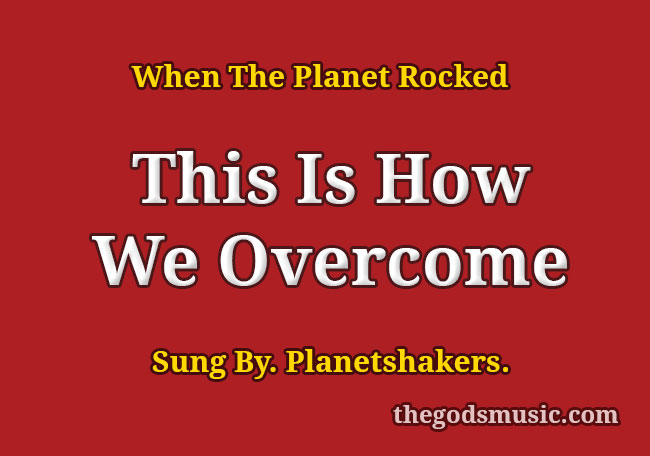 This Is How We Overcome Song Lyrics