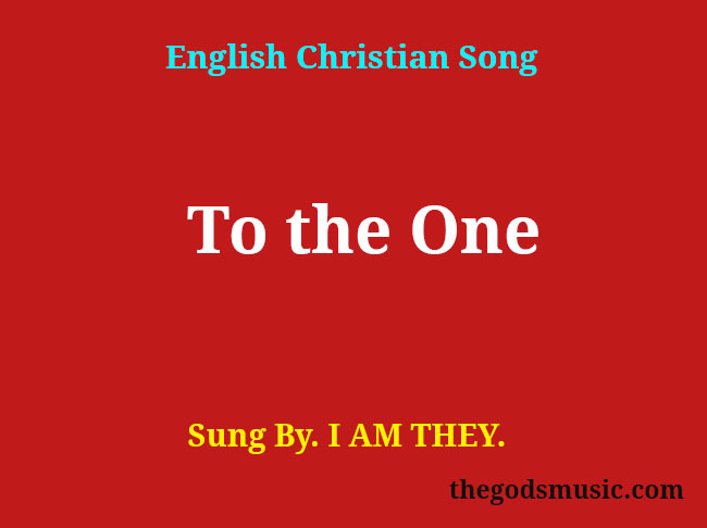 To the One Song Lyrics