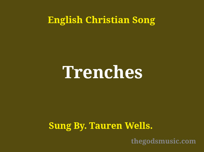 Trenches Song Lyrics