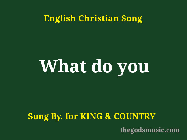What do you Song Lyrics