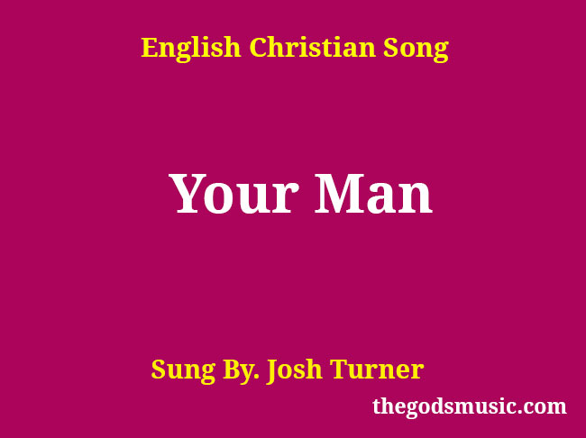 Your Man Song Lyrics