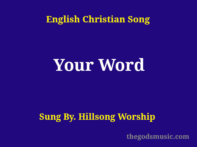 Your Word Song Lyrics