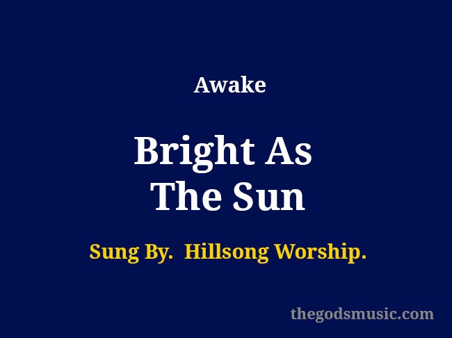 Bright As The Sun Lyrics
