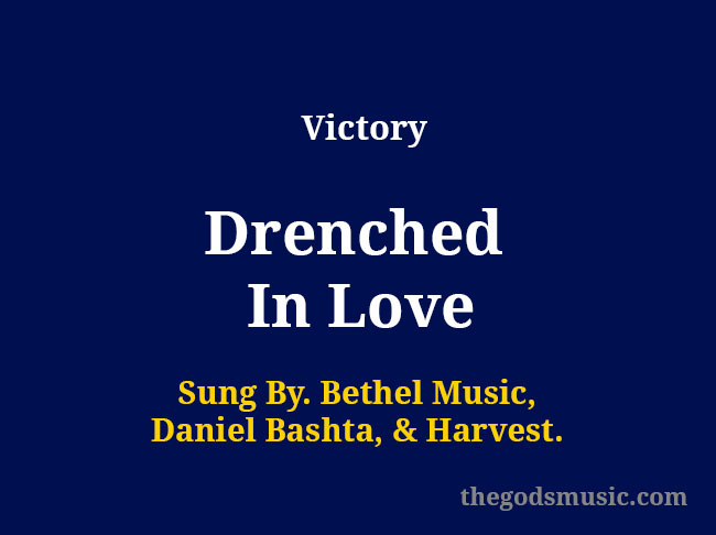 Drenched In Love Lyrics