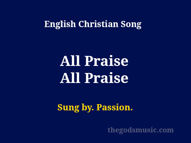 Passion - All Praise Song Lyrics