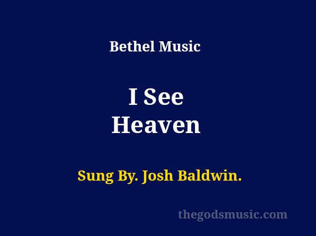 I See Heaven Song Lyrics