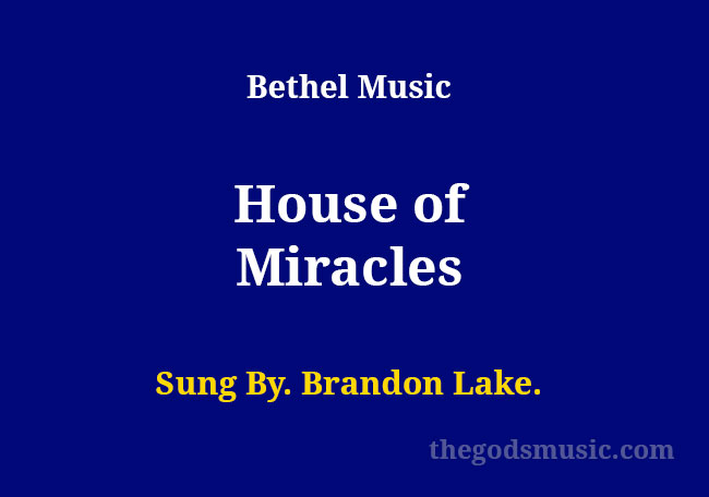 House of Miracles Song Lyrics