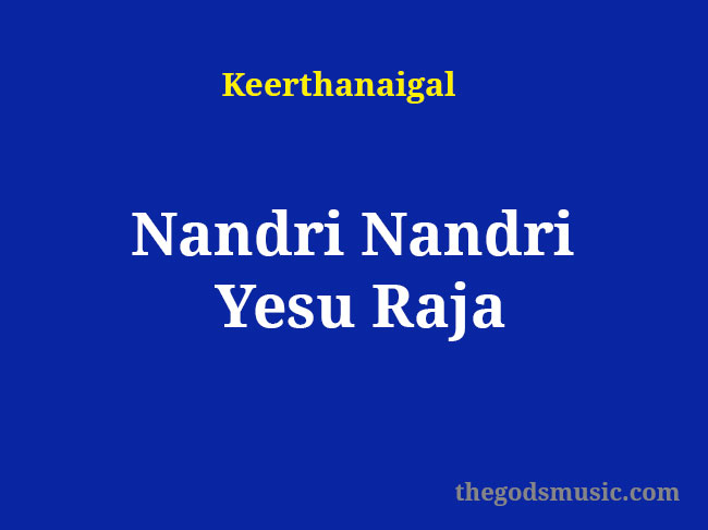 Nandri Nandri Yesu Raja Lyrics