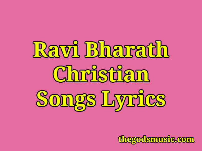 Ravi Bharath Christian Songs Lyrics