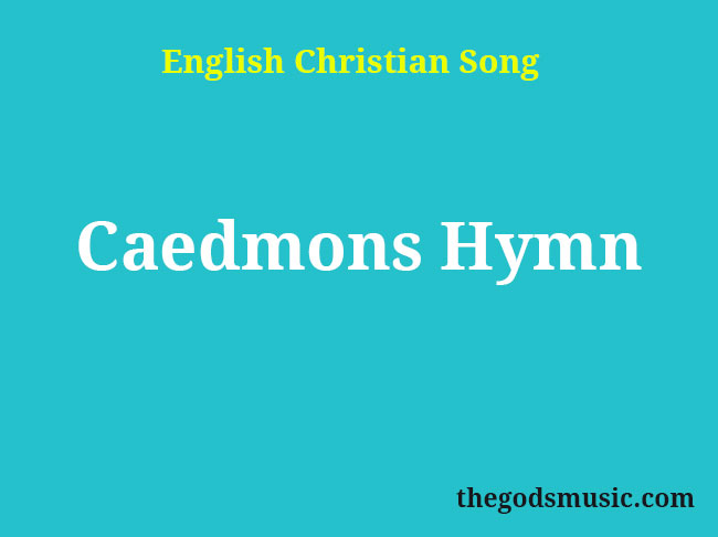 Caedmons Hymn Christian Song Lyrics