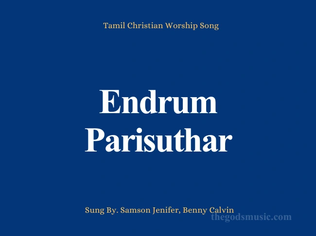 Samson Jenifer – Endrum Parisuthar Song Lyrics