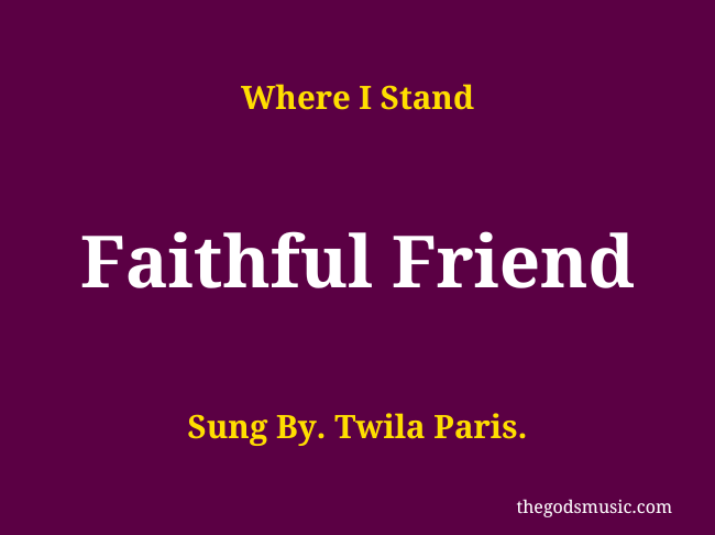 Faithful Friend Christian Song Lyrics