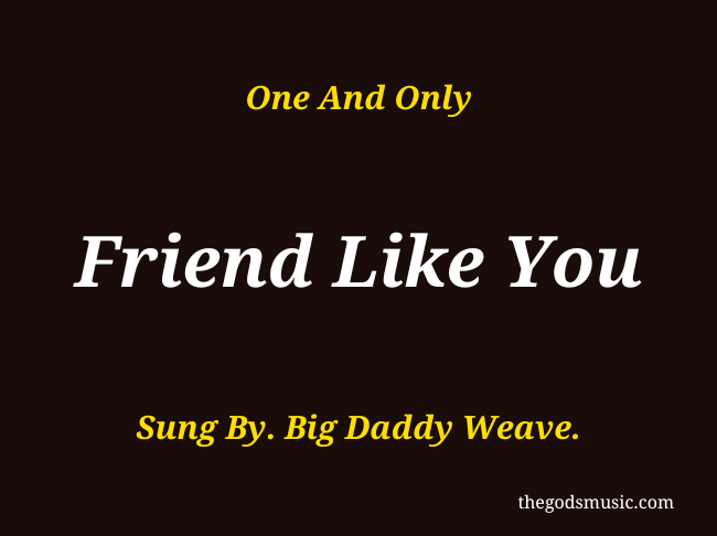 Friend Like You Christian Song Lyrics