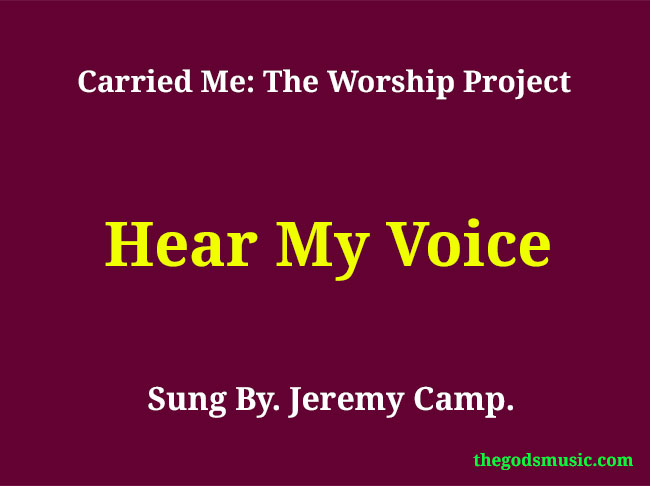 Hear My Voice Christian Song Lyrics