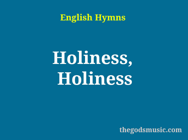 Holiness, Holiness Christian Song Lyrics
