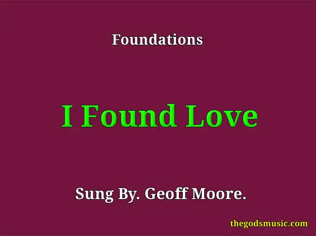 I Found Love Christian Song Lyrics