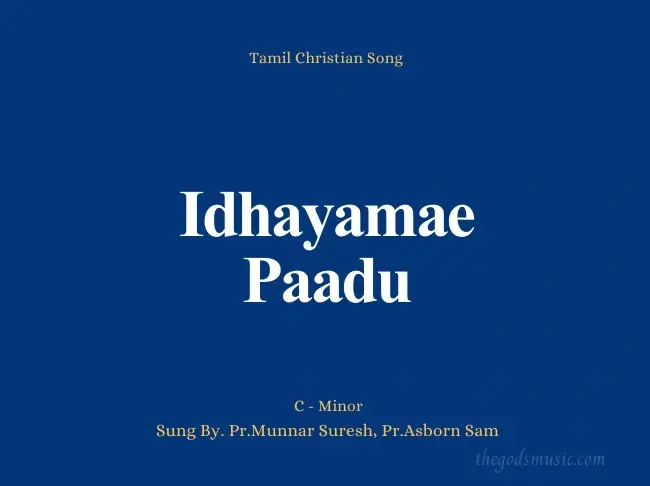 Idhayamae Paadu – Pr.Munnar Suresh Keyboard Chords