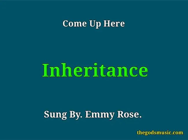 Inheritance Christian Song Lyrics