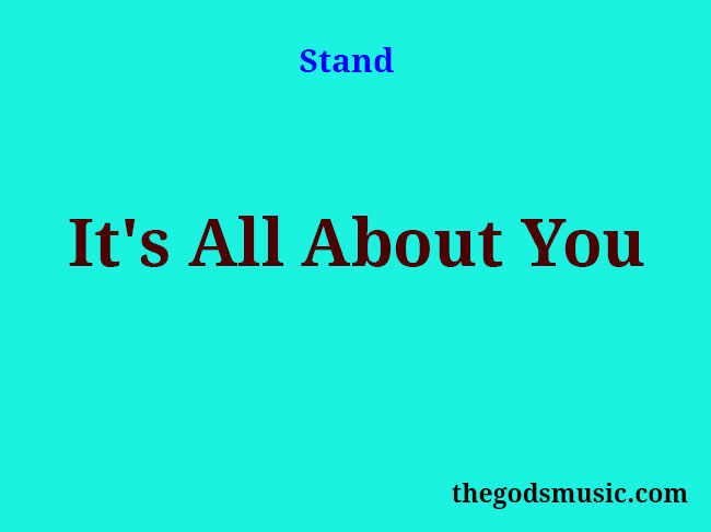 It’s All About You Christian Song Lyrics